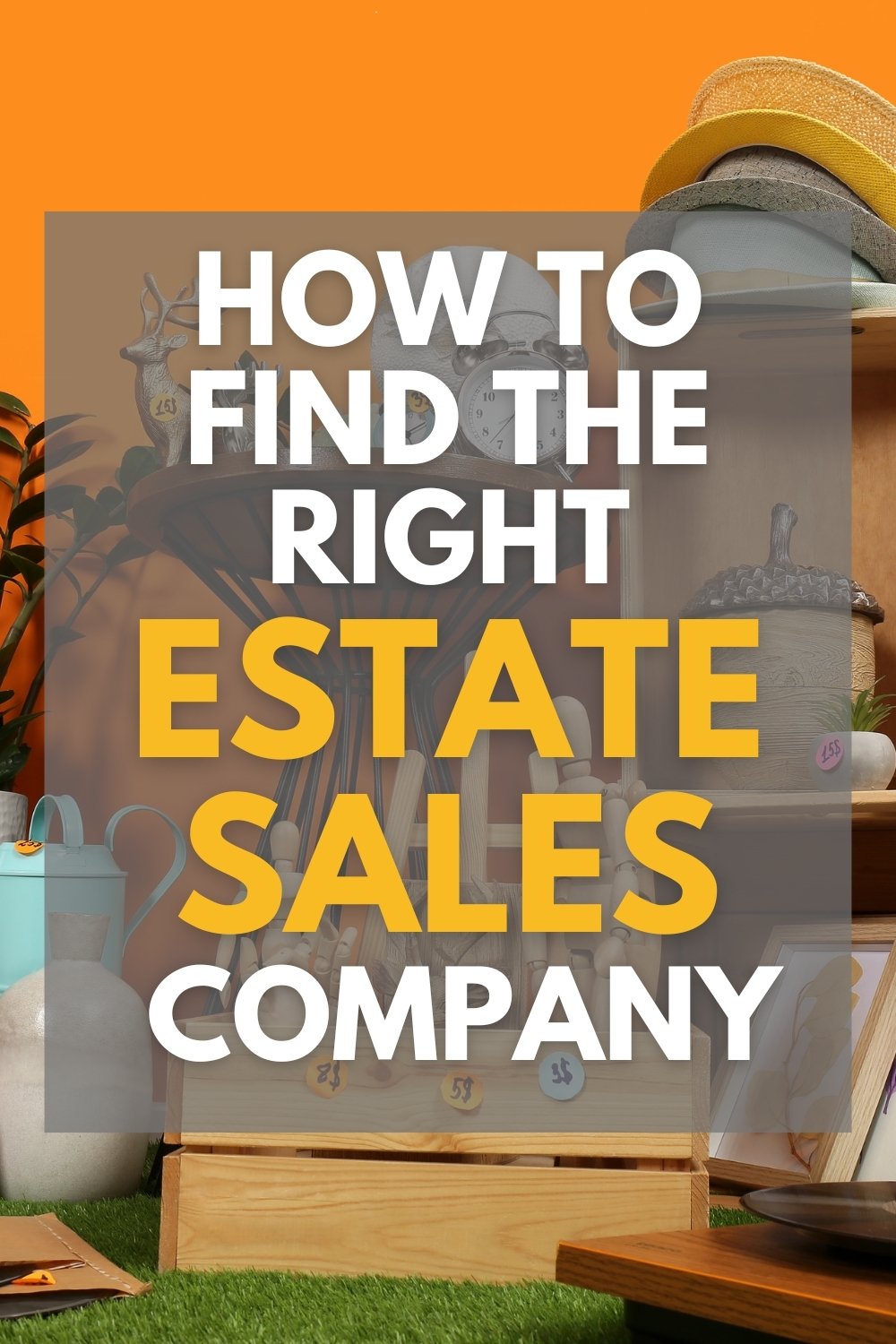 How to Find the Right Estate Sales Company