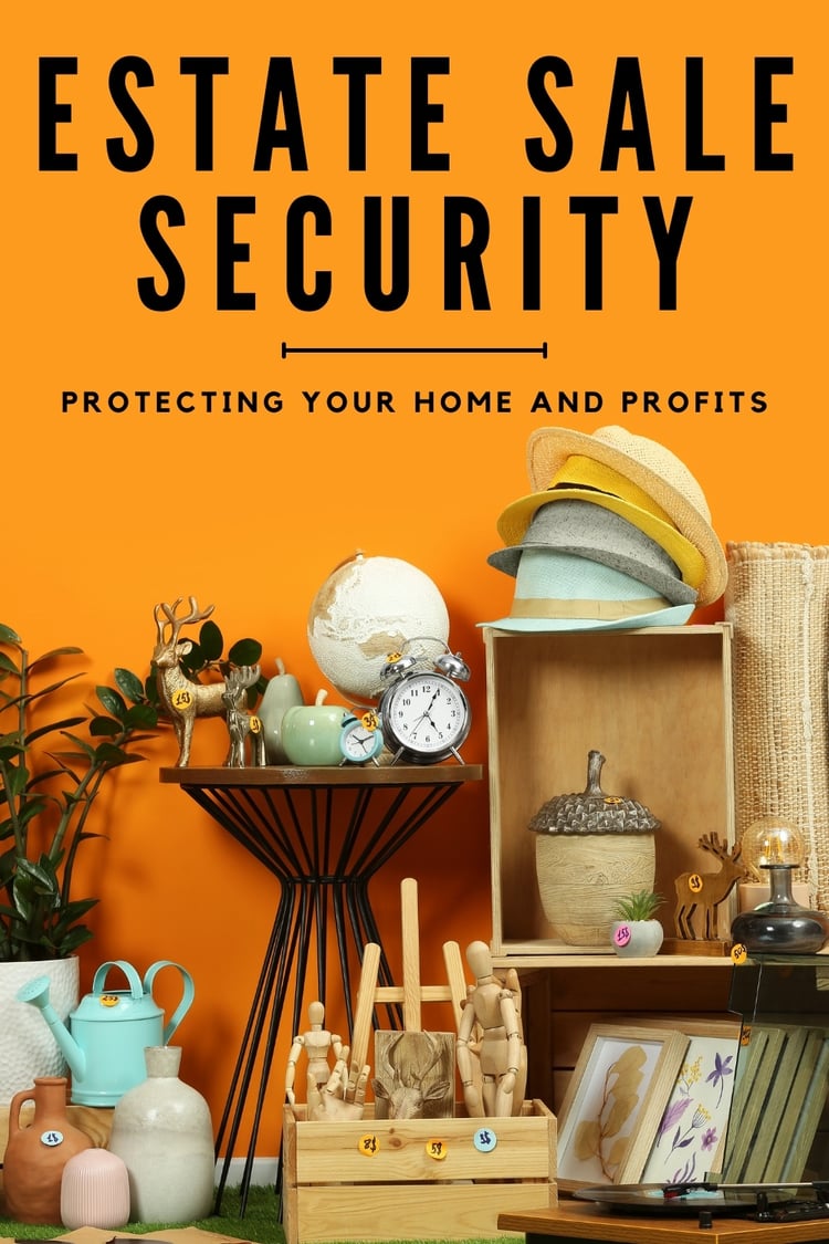 Estate Sale Security: Protecting Your Home and Profits